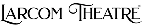 Larcom Theatre Promo Code - $65 Off (Sitewide) in May 2025