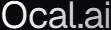 Ocal AI Promo Codes - 70% Off Discount Code April 2025